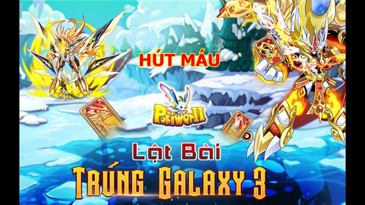 [Pokiwar] Lật Bài kiếm Galaxy 3 (Dragon Knight) - Hút Máu hay Ưu Đãi ...