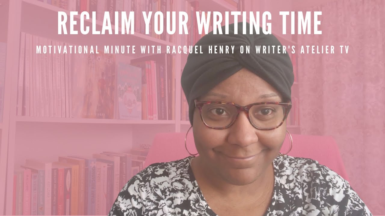 Motivational Minute #168: Reclaim Your Writing Time - YouTube