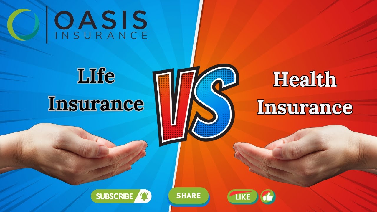Life Insurance VS Health Insurance: Which is right for you? - YouTube