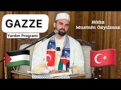 Gazze Yardım ve Kur’an Programı - Hâfız Mustafa Özylmaz
