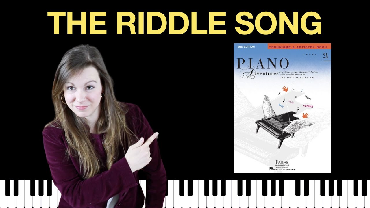 The Riddle Song (Piano Adventures Level 2A Technique Book) - YouTube