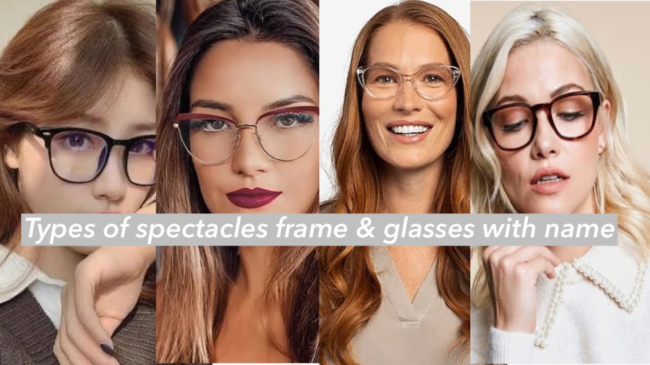 Types of spectacles frame & glasses ideas with name | types of cute ...