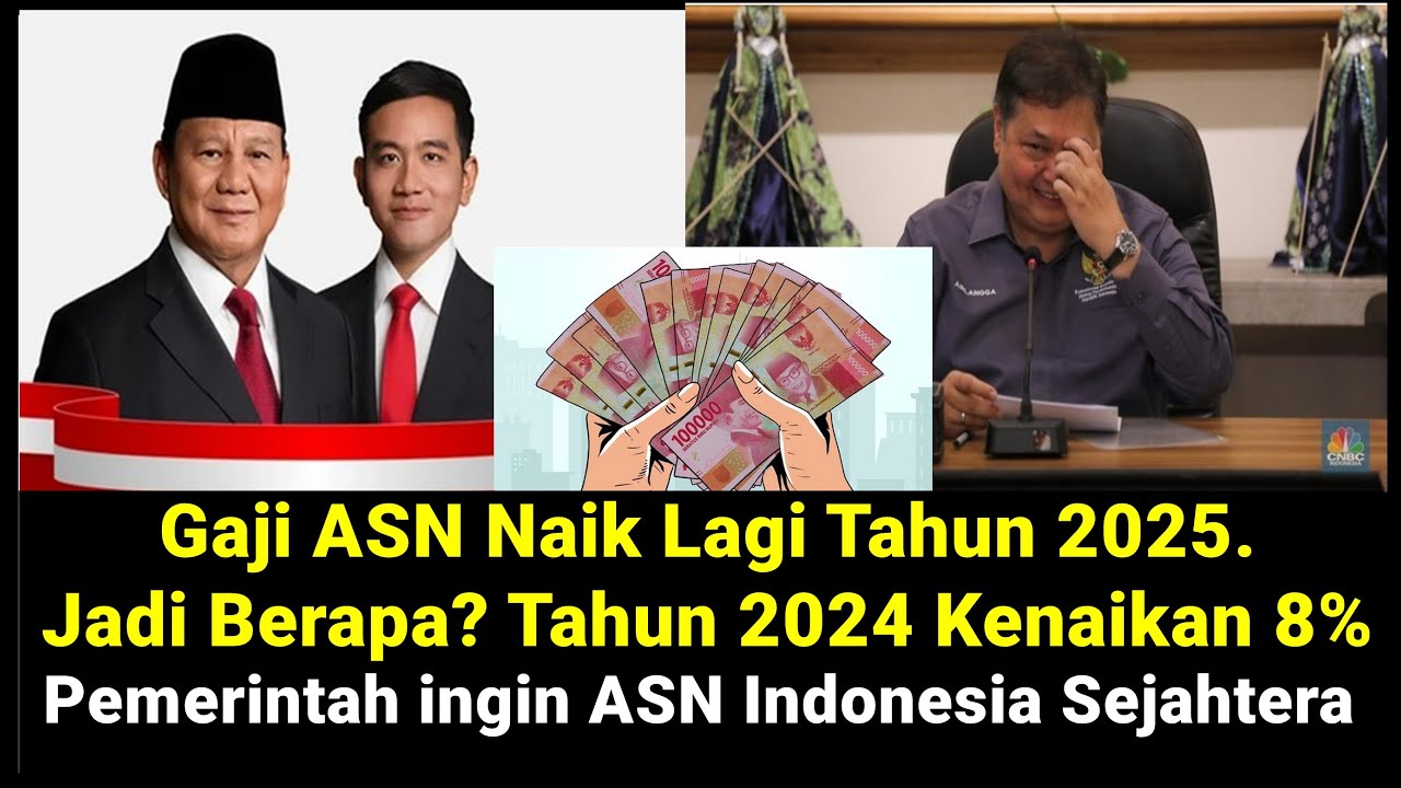  Gaji ASN Naik Lagi Tahun 2025 Berapa Persen Kenaikannya YouTube