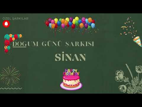 SİNAN İsmine Özel Doğum Günü Şarkısı