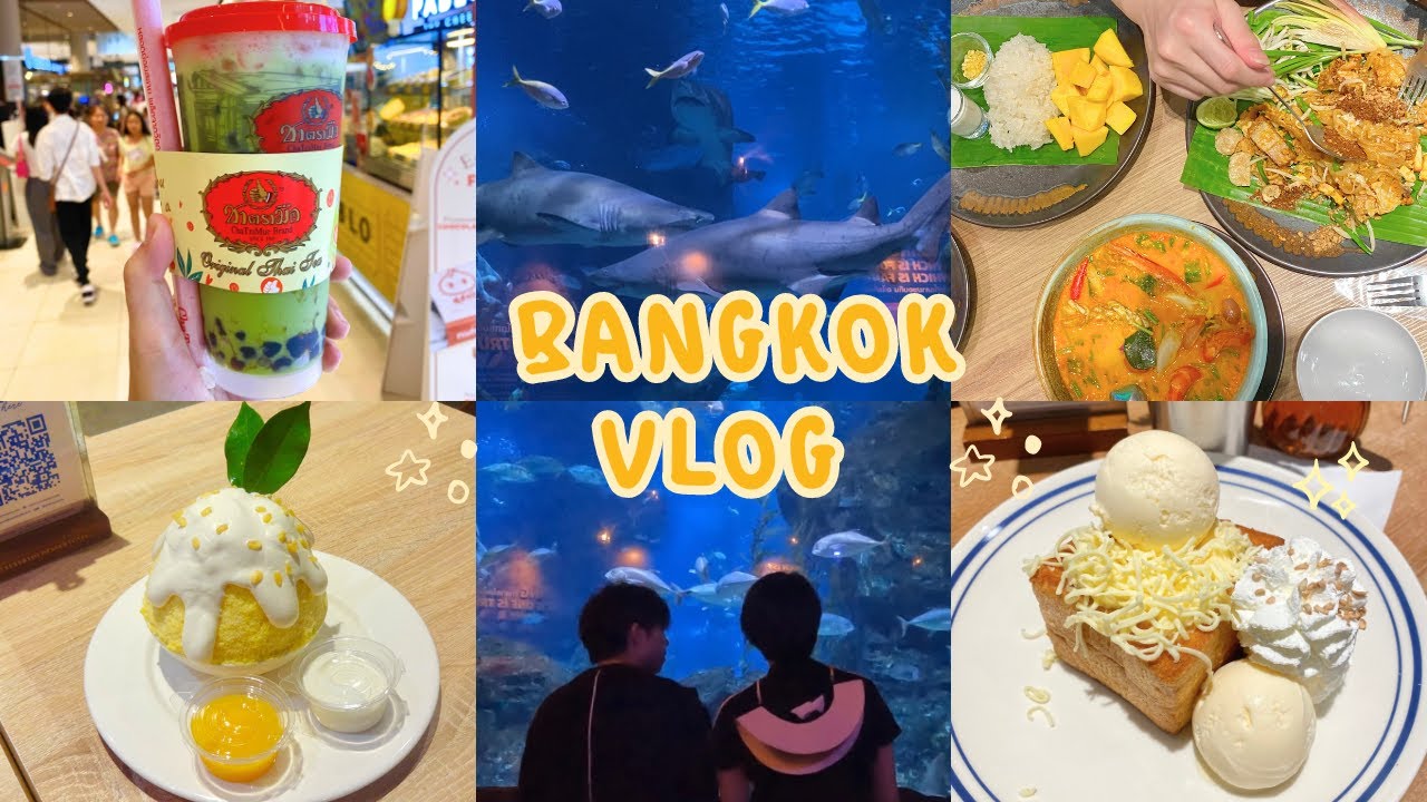 bangkok vlog 🇹🇭 | vui chơi, khám phá quán ăn ngon, Sealife Ocean World ...