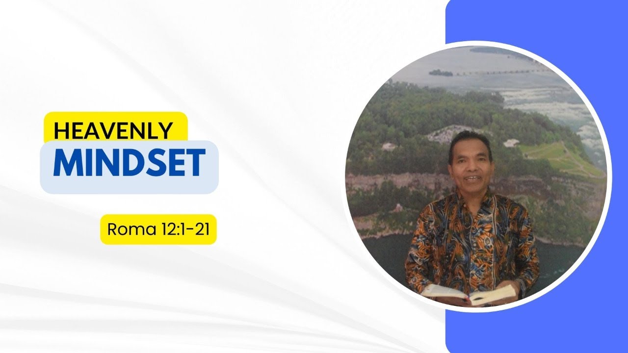 Heavenly Mindset_Romans 12:1-21 - YouTube