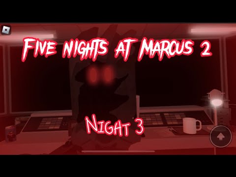 Five nights at Marcus 2 Night 3 Roblox - YouTube