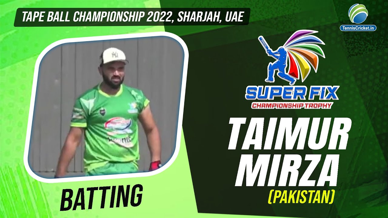 Taimur Mirza (Pakistan) Batting || Tape Ball Championship 2022, SHARJAH ...