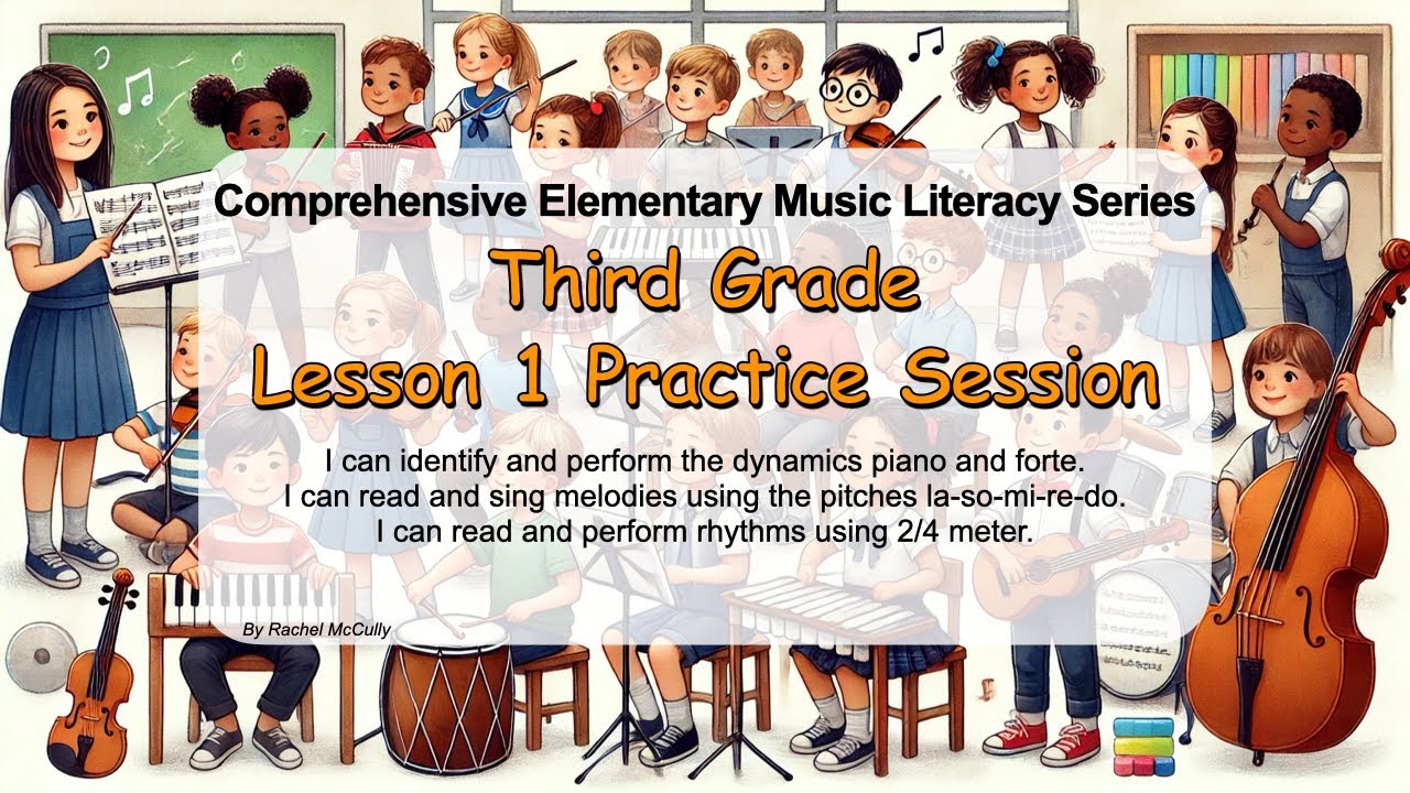 Third Grade Lesson 1 Practice Session - Comprehensive Elementary Music Literacy Series - YouTube