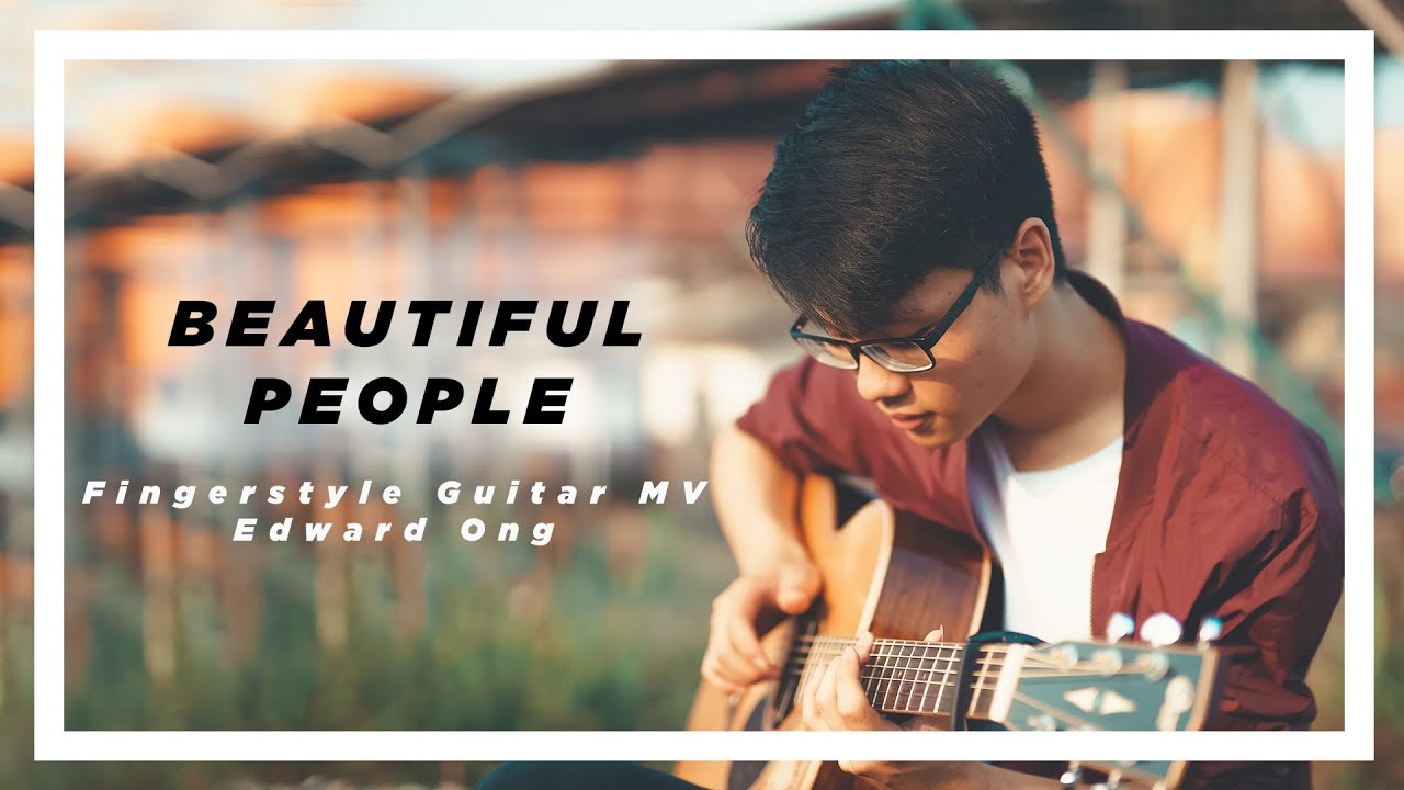 Beautiful People | Fingerstyle Guitar by Edward Ong - YouTube
