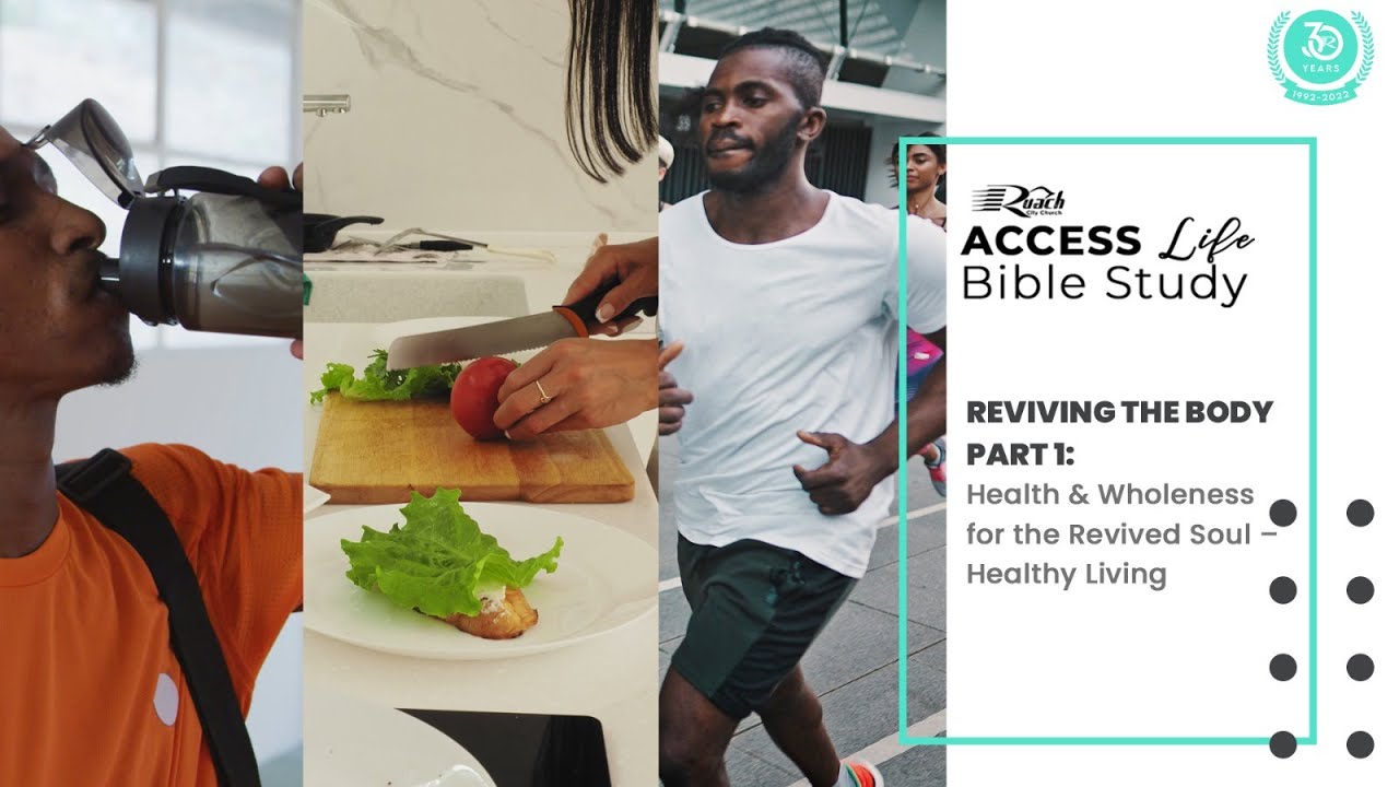 Reviving the Body Part 1: Healthy Living | Access Life Bible Study | 12 ...