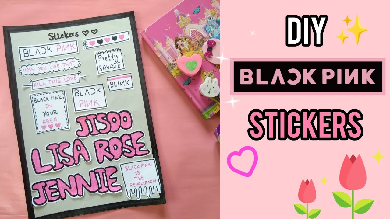 blackpink stickers homemade 🖤💕 | black pink crafts || art & craft ...