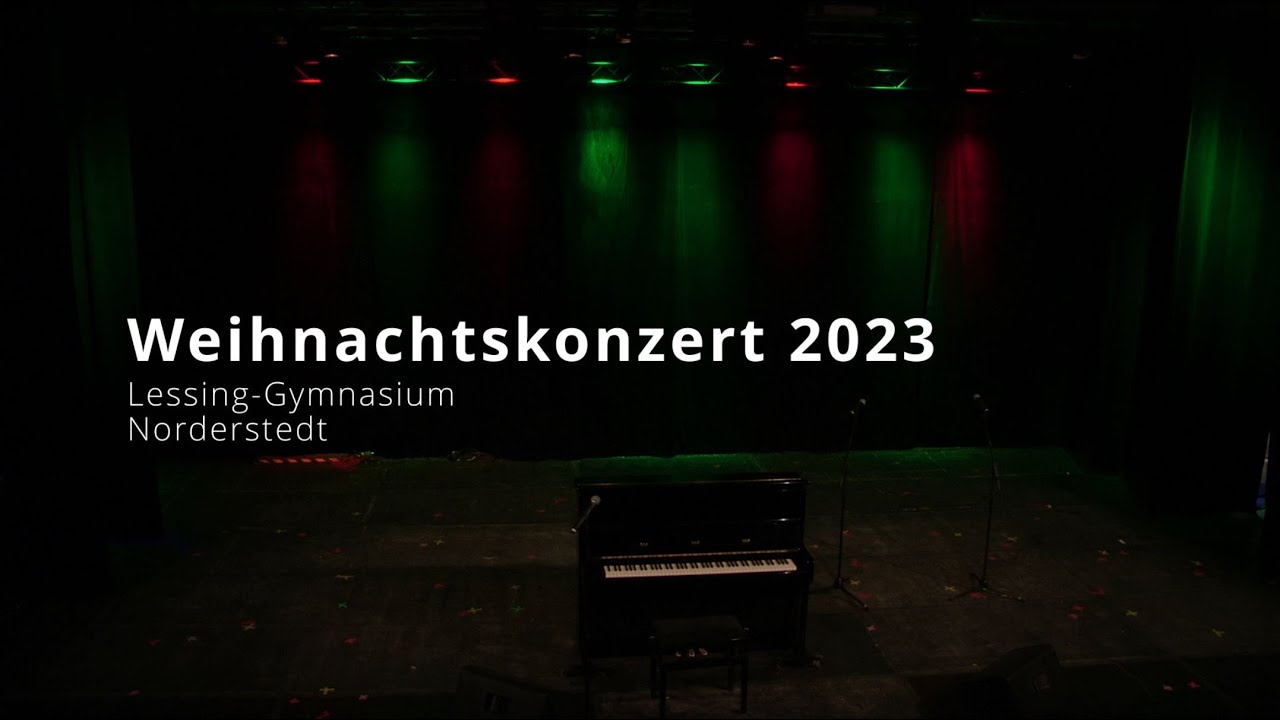 Weihnachtskonzert 2023 des Lessing-Gymnasium Norderstedt - YouTube