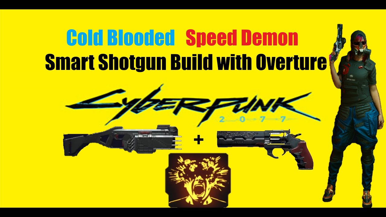 Cyberpunk 2077 : Cold Blooded Speed Demon Smart Shotgun Build with ...