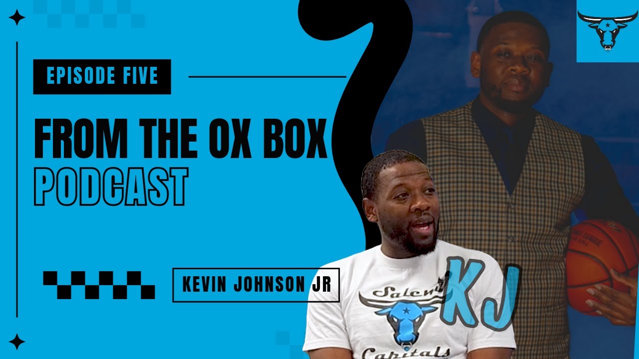 From the Ox Box Podcast | Ep 5 with Kevin Johnson Jr - YouTube