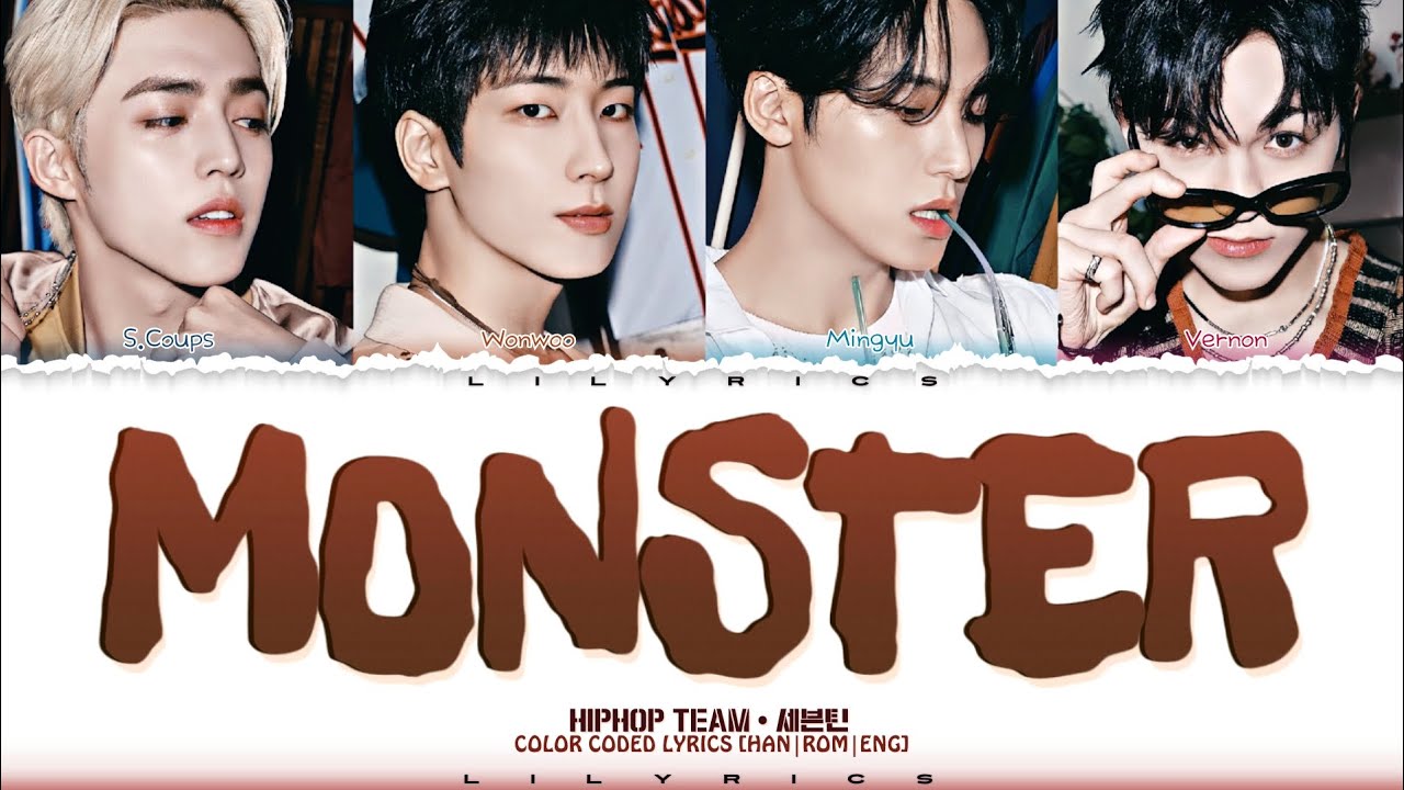 SEVENTEEN (HipHop TEAM) 'MONSTER' Lyrics [color coded han |eng|rom] 세븐틴 ...