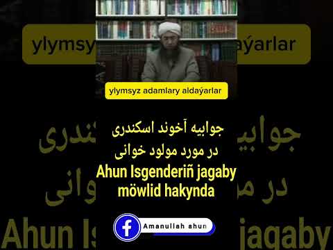 b_6 Isgender ahunyñ jogaby möwlit hakynda