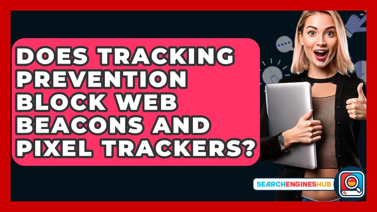 Does Tracking Prevention Block Web Beacons And Pixel Trackers ...