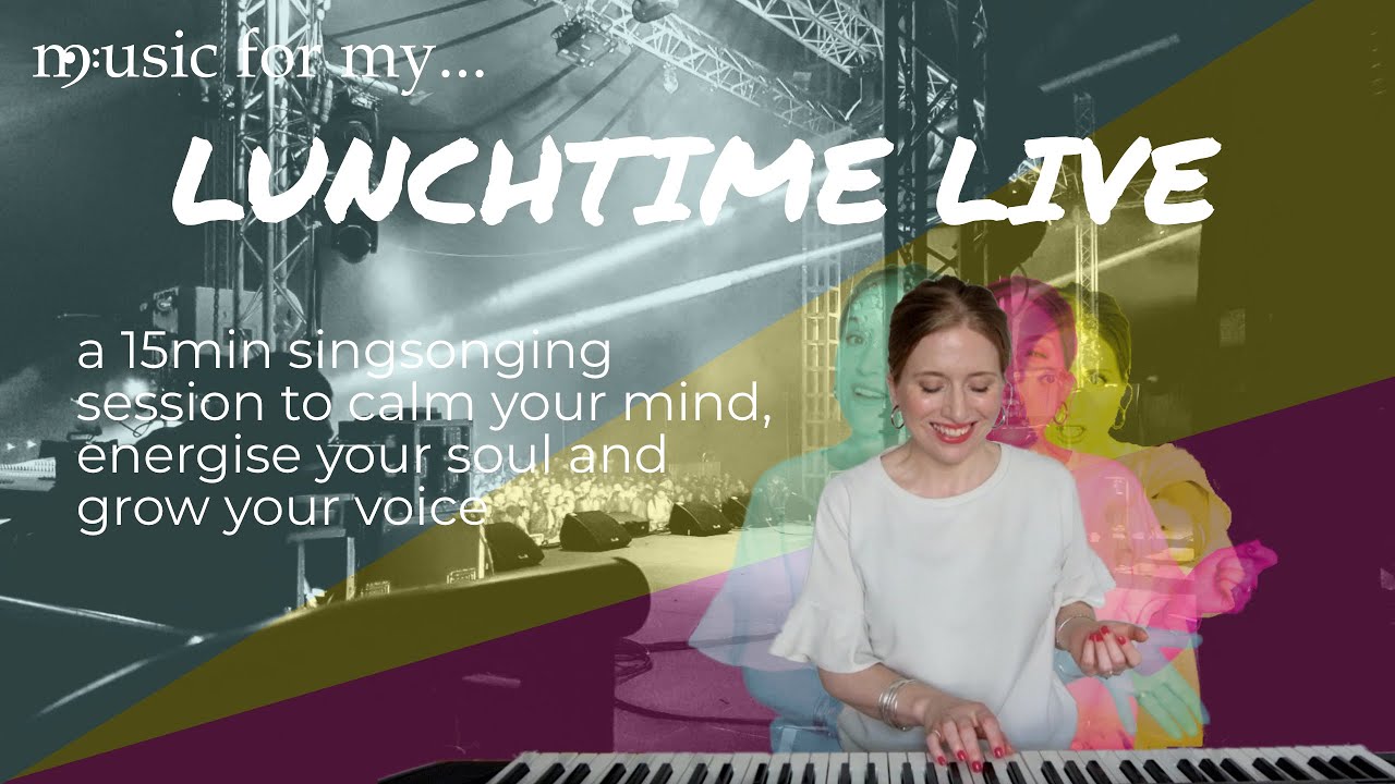 A 15min lunchtime singing session to calm your mind, energise your soul ...