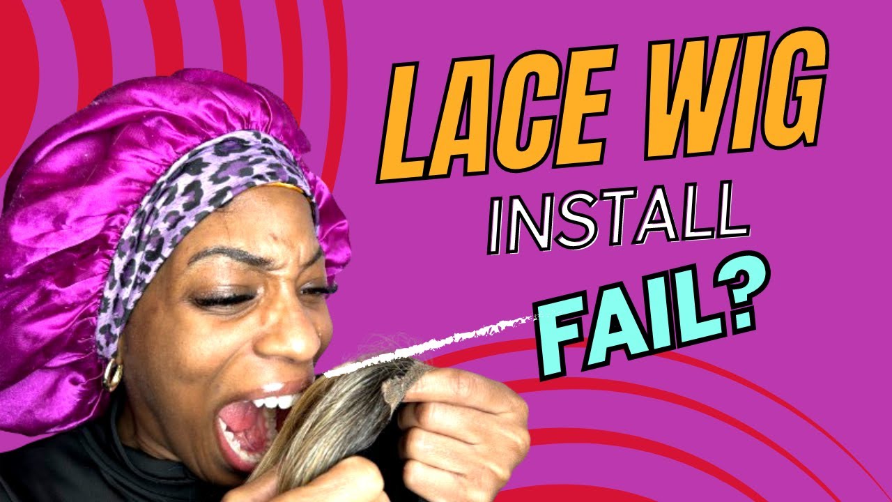 OMG!! Wig Install!! FAIL OR NO FAIL??? - YouTube