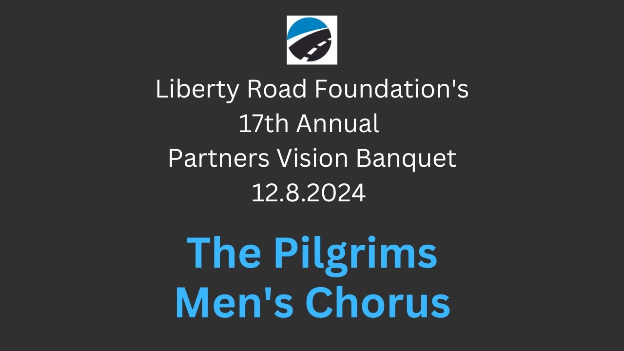 12-8-2024 LRF 17th Annual Partners Vision Banquet: The Pilgrims Men's ...