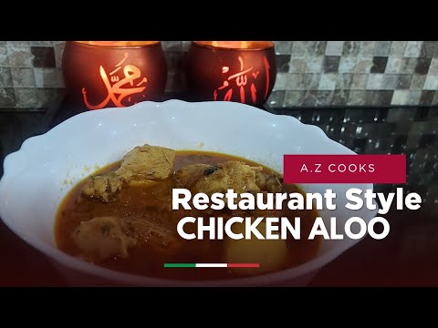 Restaurant style 😋 Chicken Aaloo Salaan 👌| Easy and Quick | A.Z Cooks ...