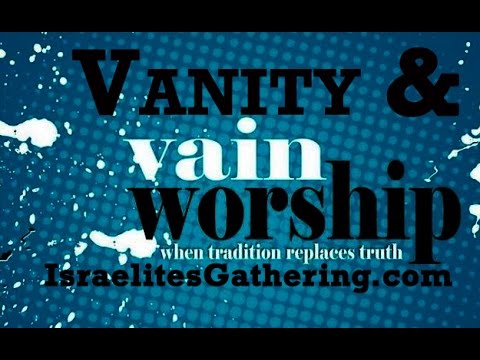 Vanity & Vain Worship - YouTube
