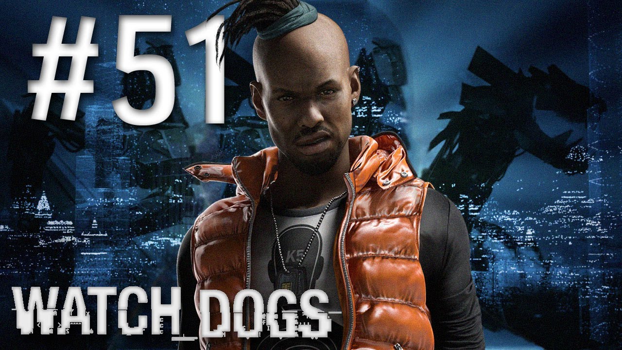 Watch Dogs Gameplay Walkthrough - Part 51 - By Any Means Necessary Part ...
