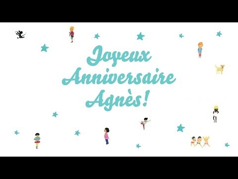 ♫ Joyeux Anniversaire Agnès! ♫