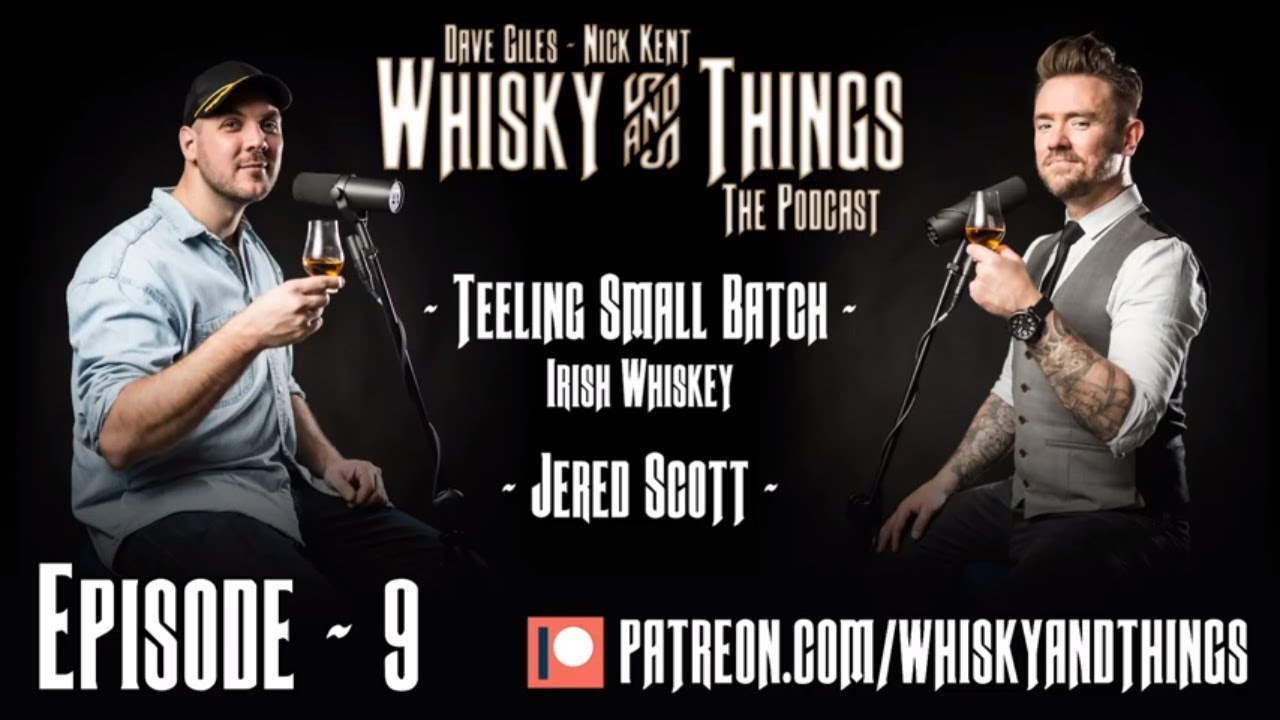 EP9 JERED SCOTT - Teeling Small Batch - Irish Whiskey - YouTube