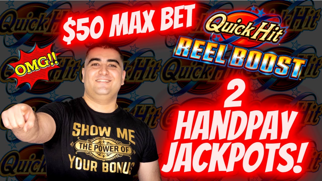 HIGH LIMIT Quick Hit Reel Boost Slot 2 HANDPAY JACKPOTS On $50 MAX BET ...
