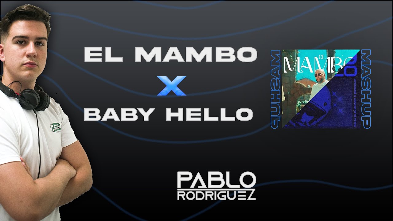 El Mambo X Baby Hello - Kiko Rivera ft Rauw - Pablo Rodríguez Mashup ...