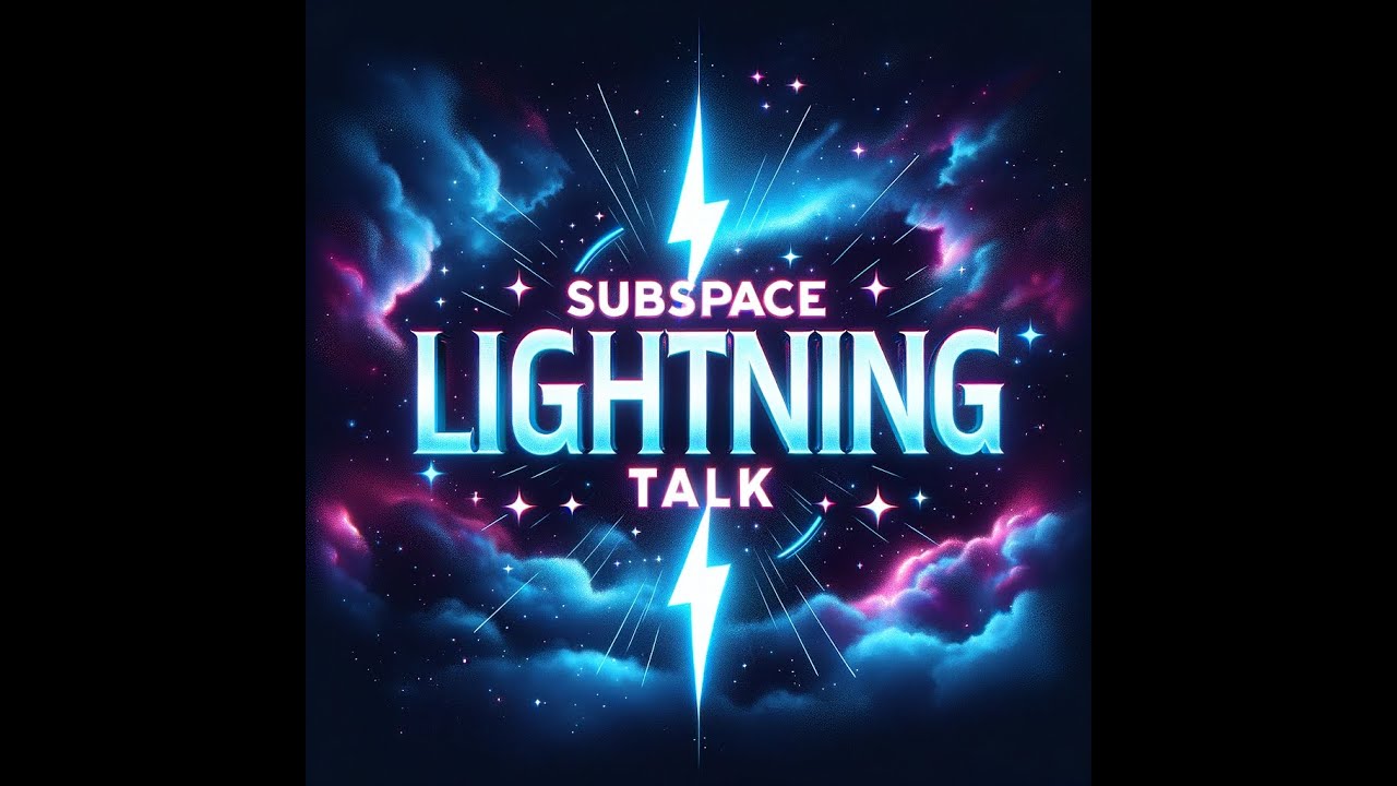 Subspace Labs Lightning Talk - Quick intro video to learn the basics ...