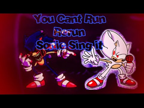 You Cant Run Rerun Sonic Sing it / FNF Vs Sonic.exe (+Flm vocals recreacion)