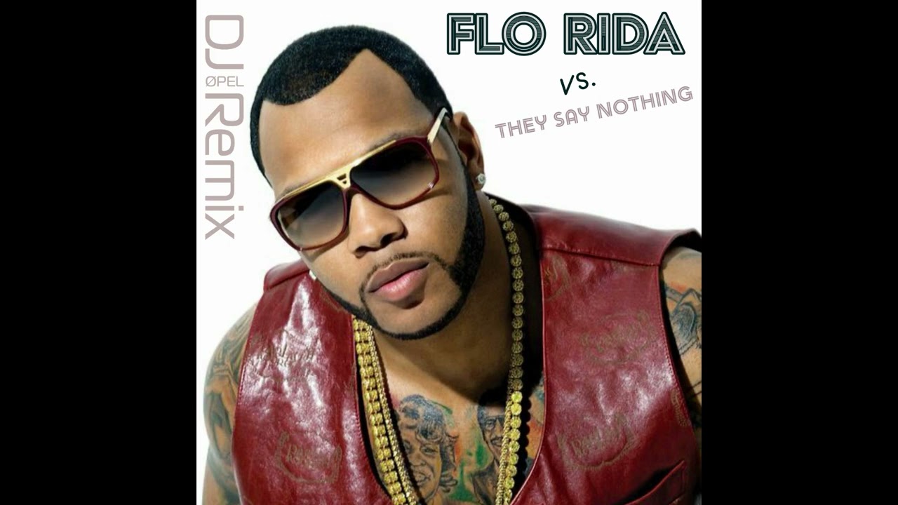 Flo Rida - Low (ft. T-Pain) vs. They Say Nothing - DJ ØPEL Remix 2023 ...