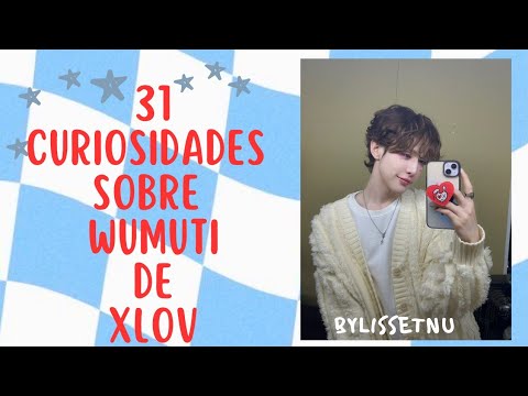 31 Curiosidades Sobre Wumuti de XLOV - YouTube