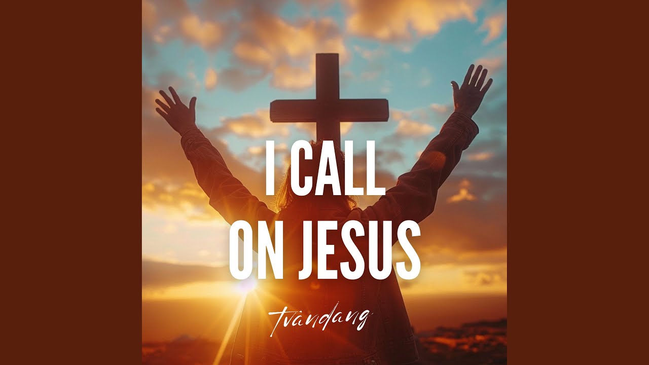 I Call On Jesus - YouTube