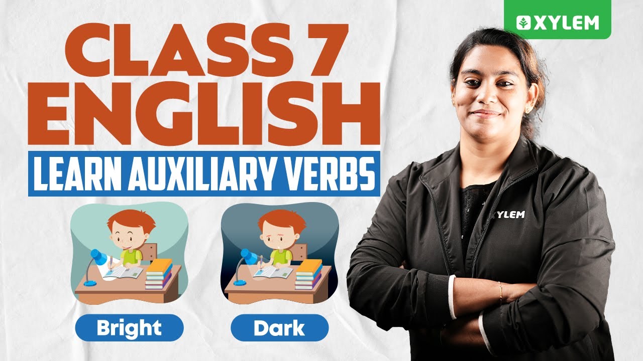 Class 7 English | Learn Auxiliary Verbs !! | Xylem Class 7 - YouTube