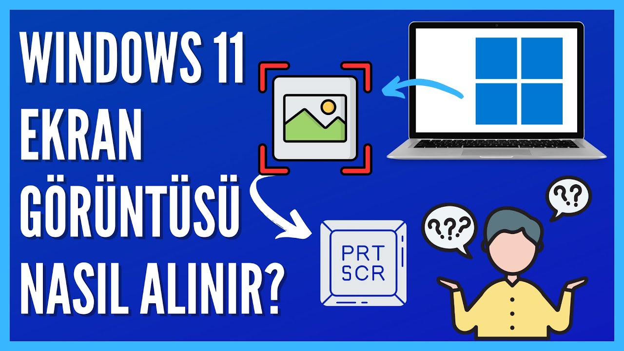 Windows 11 Ekran Görüntüsü Nasıl Alınır? - YouTube
