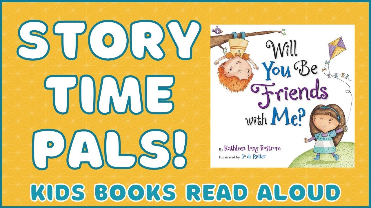 📚Kids Books Read Aloud | WILL YOU BE FRIENDS WITH ME? | Story Time Pals ...