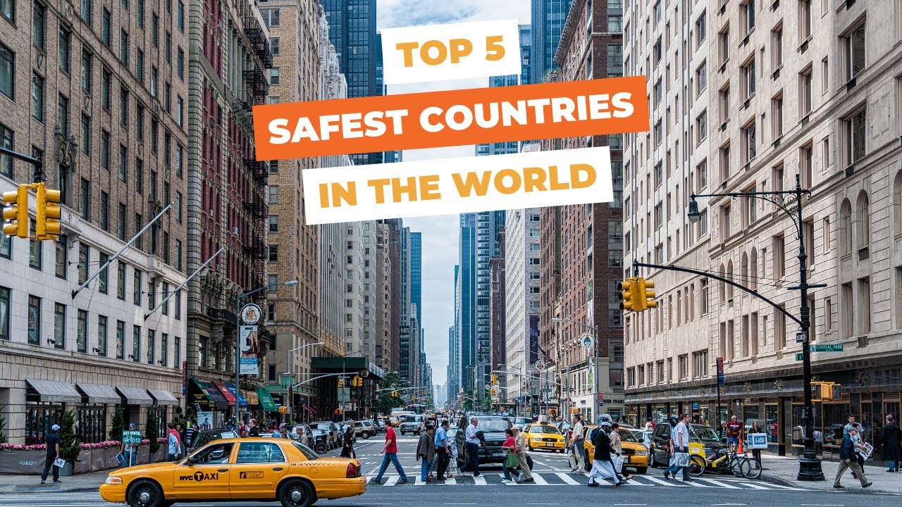Top 5 Safest Countries In The World - YouTube
