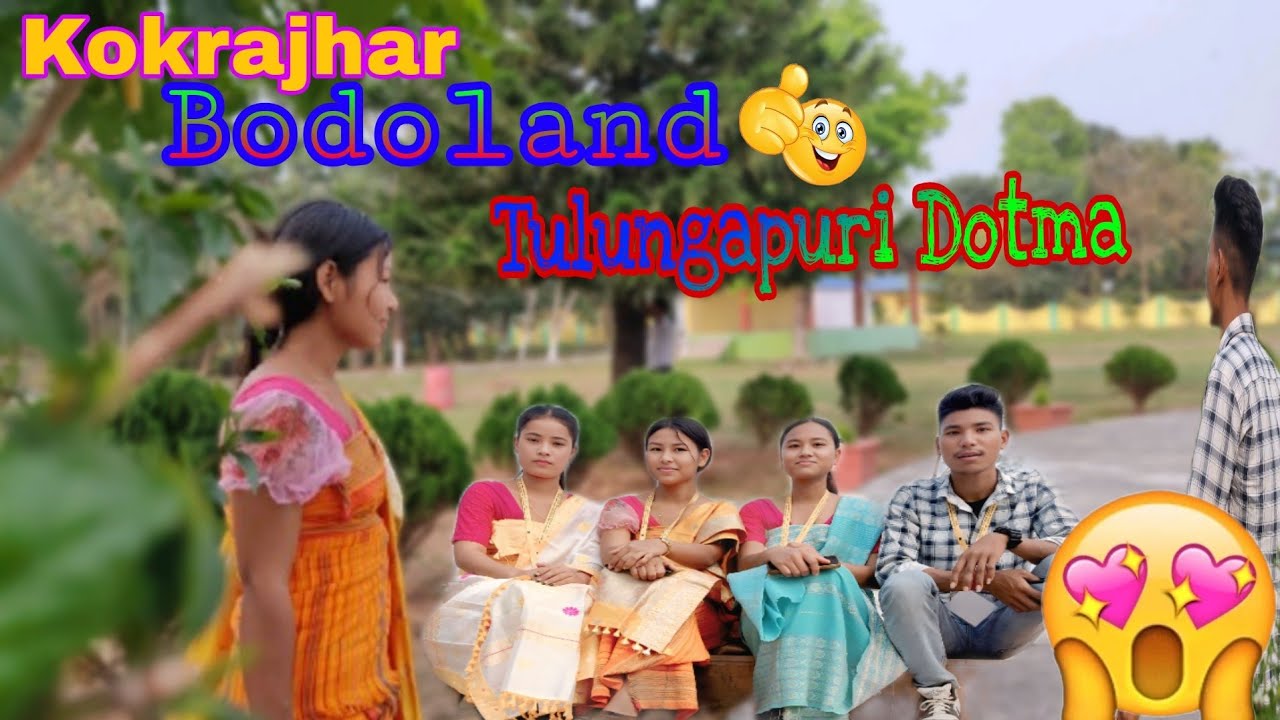 Kokrajhar Bodoland Tulungapuri Dotma 🥰👌 - YouTube