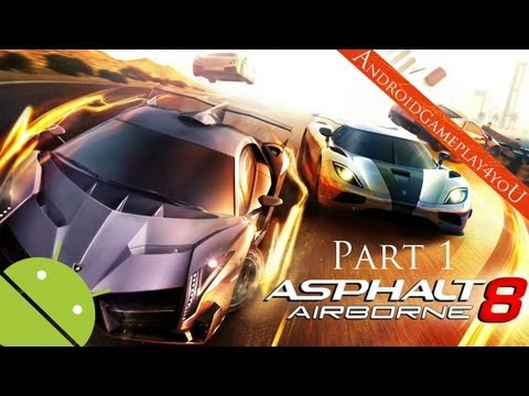 Asphalt 8: Airborne Android GamePlay Part 1