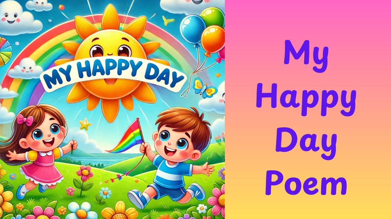 My Happy Day I Kids Poem I Learning Kids I Kids Song - YouTube