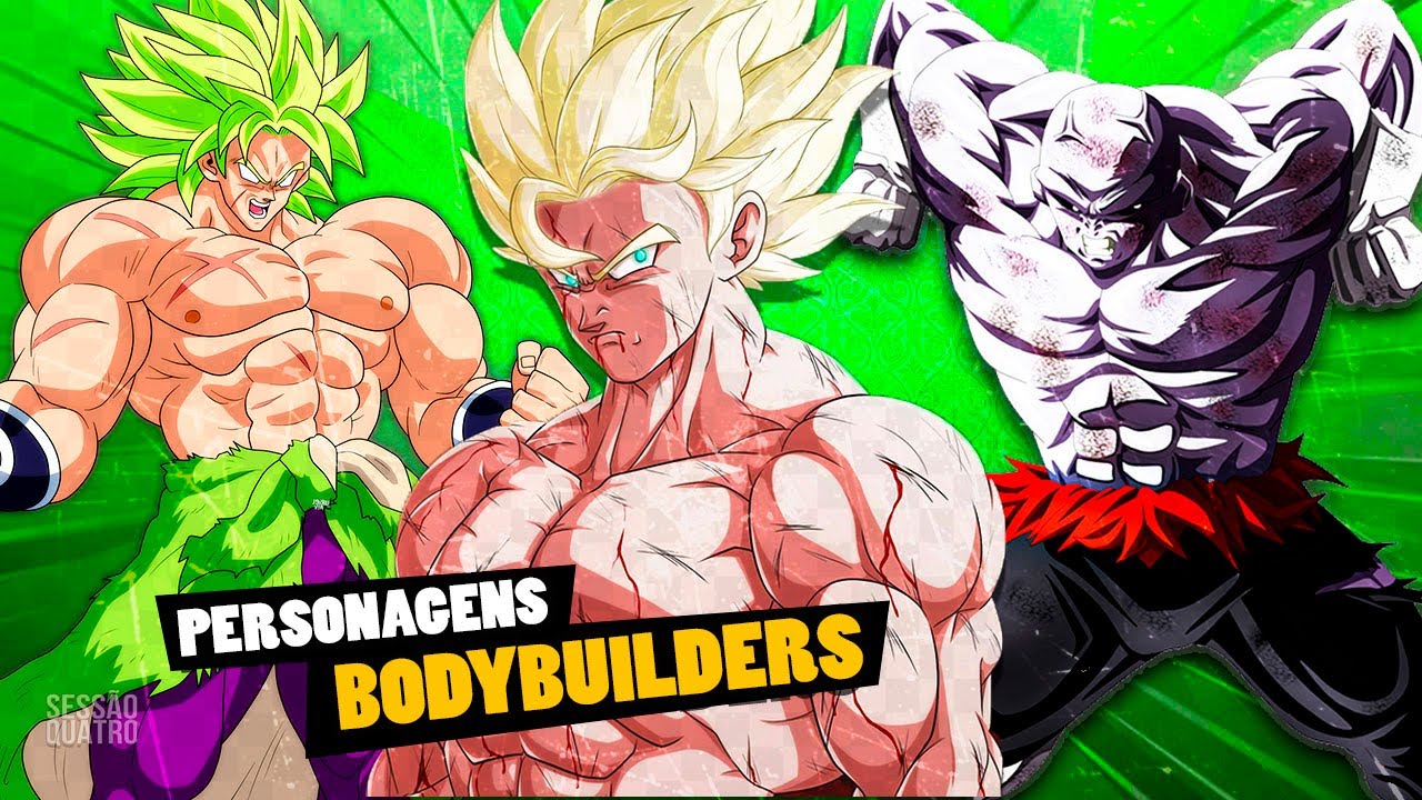 💪🏻OS GUERREIROS MAIS *BODYBUILDERS* DE DRAGON BALL - YouTube
