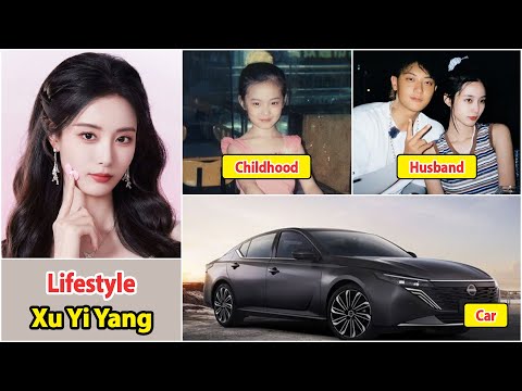 Xu Yiyang (徐艺洋) | Xu Yiyang Lifestyle | Drama and Net Worth | Family and Husband | House and Car
