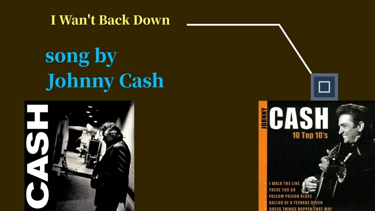 Johnny Cash - I Wan't Back Down. with lyrics - YouTube