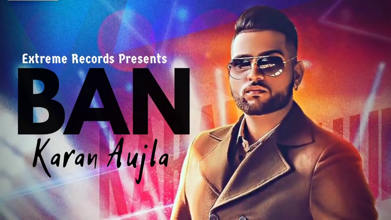 Ban Full Song Karan Aujla Ravi RBS New Punjabi Songs 2019 buta singh ...
