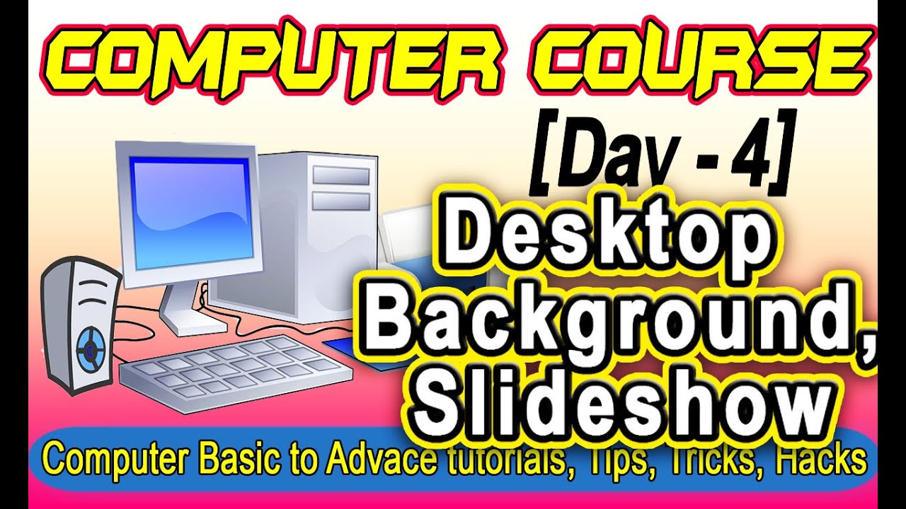 Desktop background, Slideshow - Computer Tutorials for Beginners Course ...