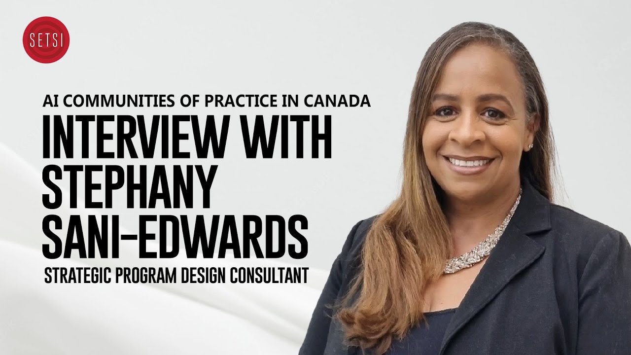 SETSI- AI COMMUNITIES OF PRACTICE CANADA | STEPHANY SANI-EDWARDS ...